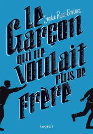 LE GARCON QUI NE VOULAIT PLUS DE FRERE | My Website